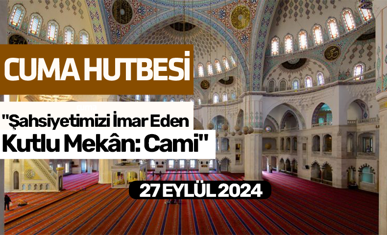 Cuma Hutbesi! "Şahsiyetimizi İmar Eden Kutlu Mekân: Cami" - Trabzon ...