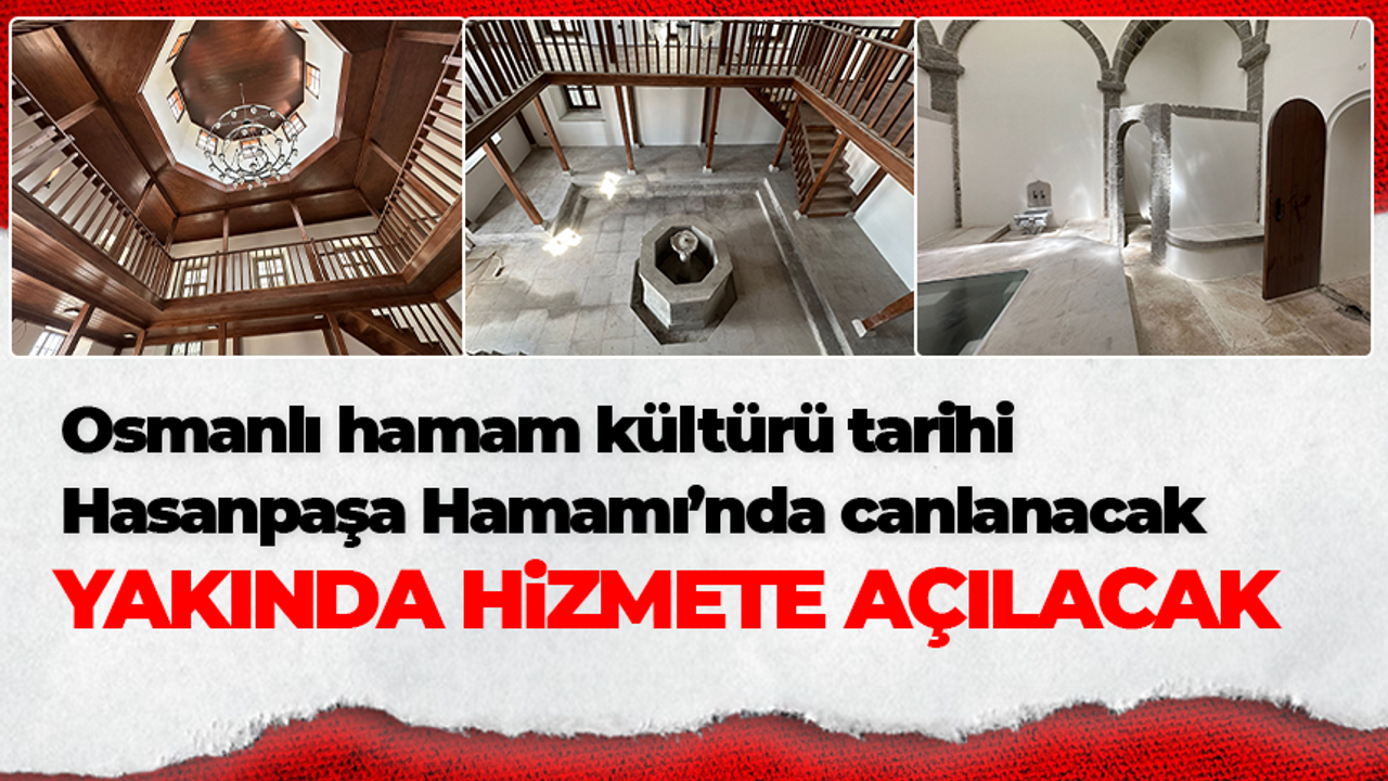 Osmanlı hamam kültürü tarihi Hasanpaşa Hamamı’nda canlanacak - TRABZON HABER SAYFASI